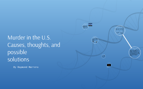 Murder in the U.S. by raymond marrero on Prezi