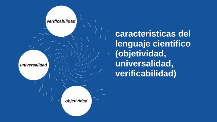 caracteristicas del lenguaje cientifico by Giovanny Ruiz lopez on Prezi