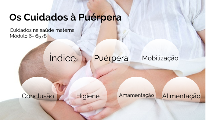 Os cuidados à puérpera by Ines Valente on Prezi