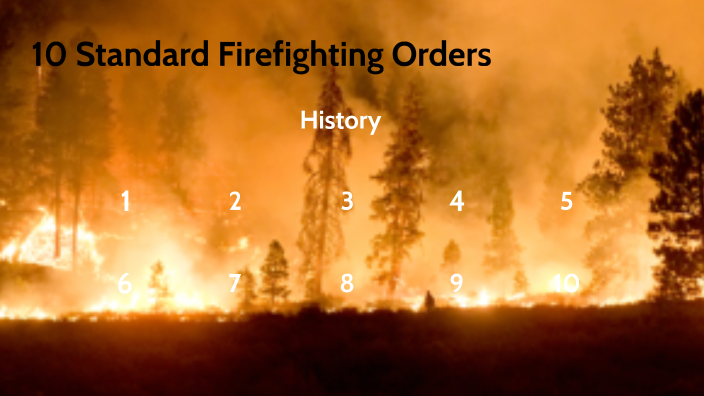 10 Standard Firefighting Orders by Matt Steventon on Prezi