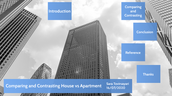 comparing and contrasting house and apartment by Sara TovirSayari