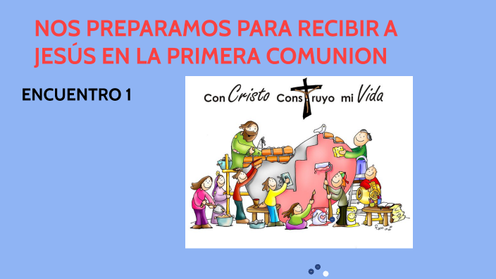 NOS PREPARAMOS PARA RECIBIR A JESÚS EN LA PRIMERA COMUNION by Tania ...