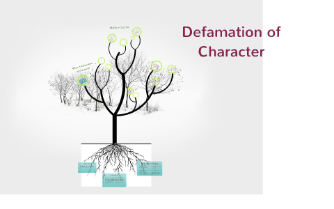 Defemation of Character by madison self on Prezi