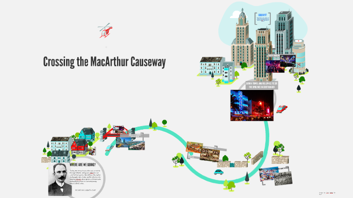 Marti Crossing the MacArthur Causeway by on Prezi