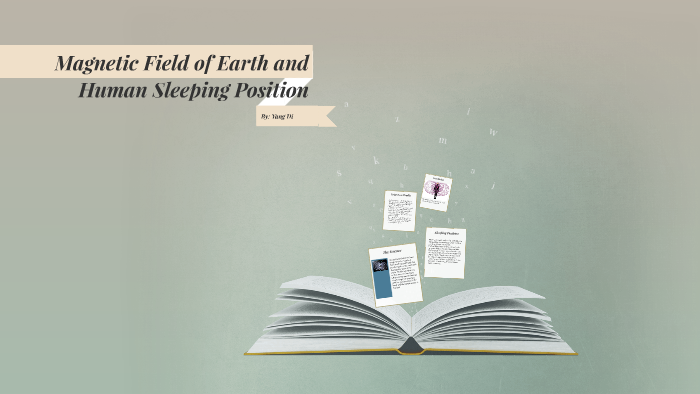 Magnetic Field of Earth and Human Sleeping Position by Yang Di on Prezi