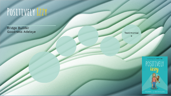 Positively Izzy by GOODNESS ADELEYE on Prezi