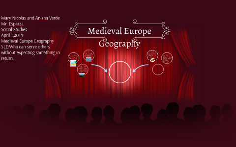 Medieval Europe Geography by Mary Nicolas on Prezi