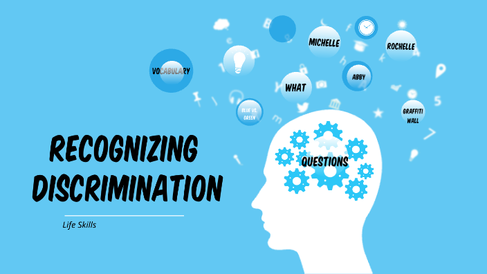 Recognizing Discrimination by Beth Whitehead on Prezi