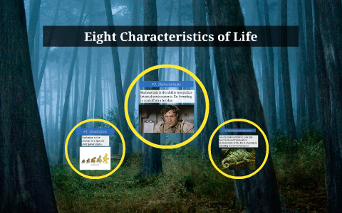 Eight Characteristics of Life by Nate Bucks on Prezi
