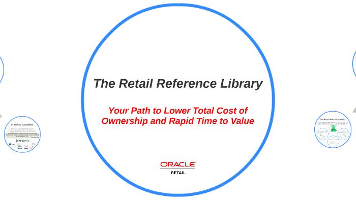 The Oracle Retail Reference Library (RRL) by Cynthia Dalal on Prezi