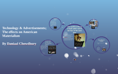 Tech/Ads vs. Materialism in the US by Daniaal Chowdhury on Prezi