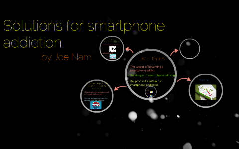 The solutions of smartphone addiction by 해조 남 on Prezi