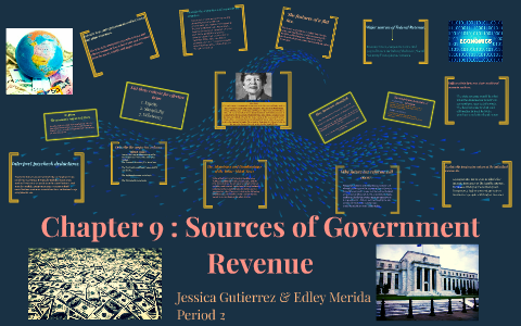Chapter 9 : Sources of Government Revenue by Jessica Gutierrez on Prezi