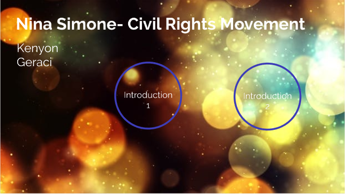 Nina Simone- Civil Rights Movement by Kenyon Geraci on Prezi