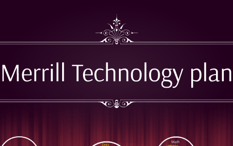 Merrill Technology plan by Keshara James on Prezi