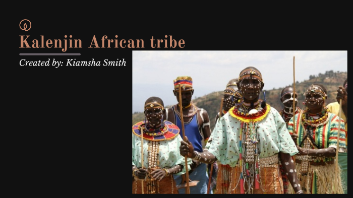 Kalenjin African tribe by kiamsha smith on Prezi