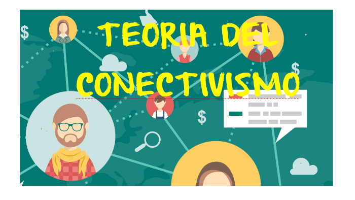 TEORIA DEL CONECTIVISMO by Anny Lorena Vasquez Simbaqueba