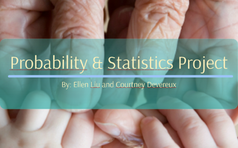 Probability & Statistics Project by Ellen L on Prezi