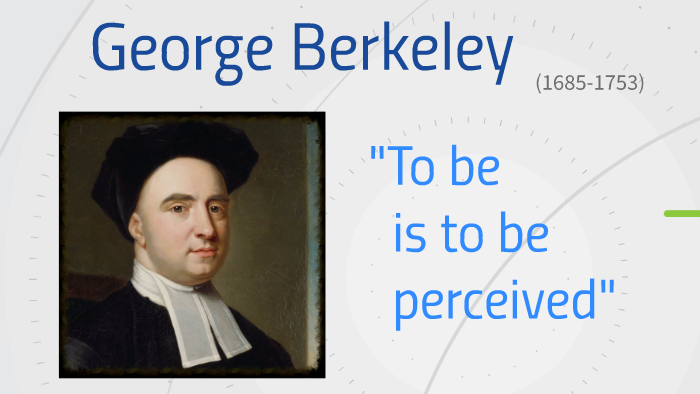 George Berkeley by Francesca Secola on Prezi