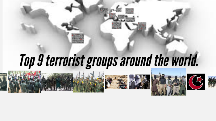 Top 10 terrorist Group around the world. by Akeyla zeno on Prezi