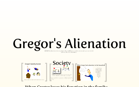Gregor's alienation by Victoria Horng on Prezi