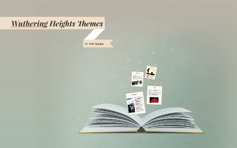 Wuthering Heights Themes by molly brindza on Prezi