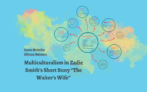 Multiculturalism in Zadie Smith’s Short Story “The Waiter’s by Silvana ...