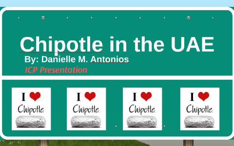 Chipotle in the UAE by Danielle Antonios on Prezi