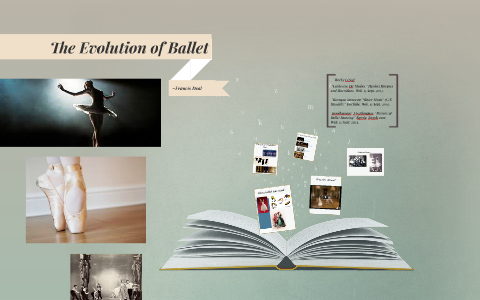 The Evolution of Ballet by Francis Deal on Prezi