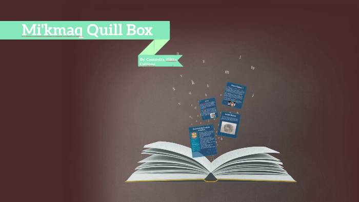 Mi'kmaq Quill Box by C Tolentino on Prezi