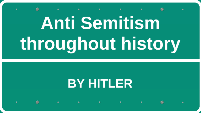 Anti Semitism throughout history by bella leddy on Prezi