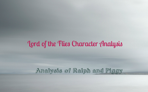 Lord of the Flies Character Analysis by Jessica Wiederhorn on Prezi