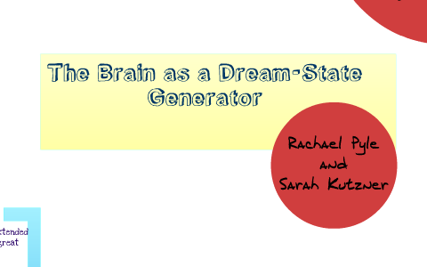 The Brain as a Dream-State Generator by Rachael Pyle on Prezi