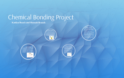 Chemical Bonding Project by Jillian Davis on Prezi