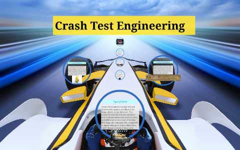 Crash Test Engineering by Blake Staley on Prezi