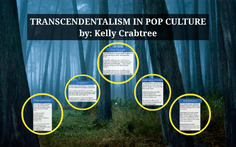 TRANSCENDENTALISM IN POP CULTURE by Kelly Crabtree on Prezi
