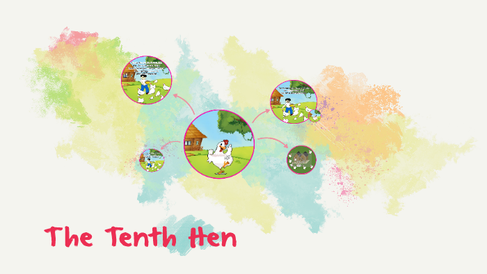 The Tenth Hen by Crysta Ann Saflor on Prezi