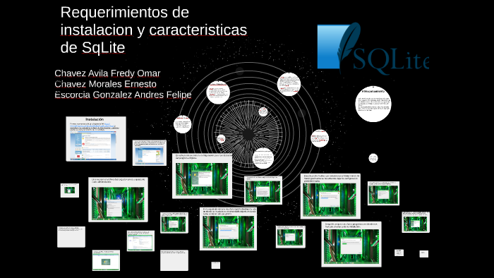 Requerimientos de instalacion y caracteristicas de SqLite by Andres Escorcia on Prezi