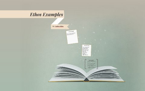 Ethos Examples by Caitlyn Hiller on Prezi