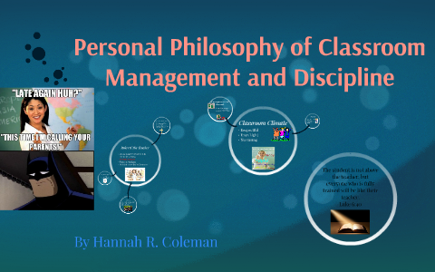Personal Philosophy of Classroom Management and Discipline by Hannah ...