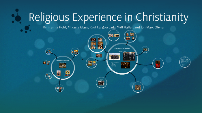 Christianity Project- Religious experience by Brenna Hohl on Prezi