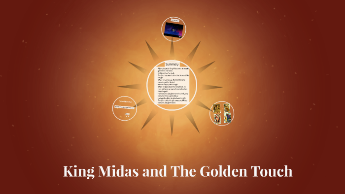King Midas and The Golden Touch by tara Kasmierski on Prezi