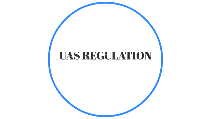 UAS REGULATIONS by Kendy Edmonds on Prezi