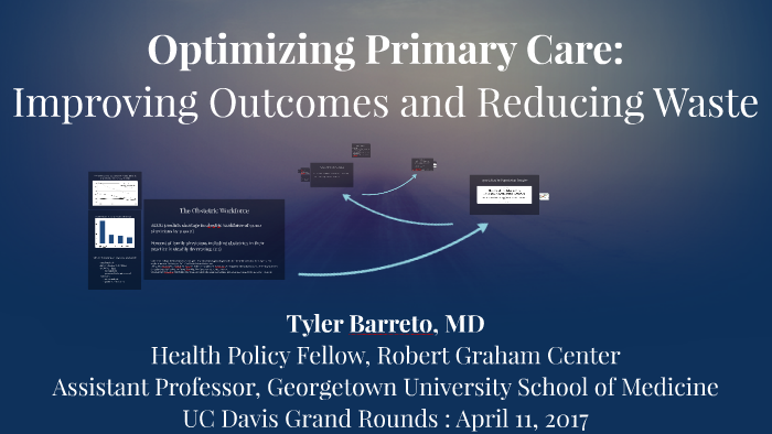 Optimizing Primary Care: by Tyler Barreto
