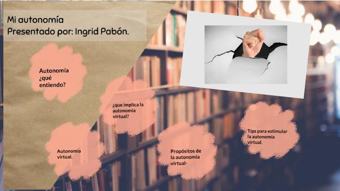 Mi autonomía by Ingrid Pabon on Prezi