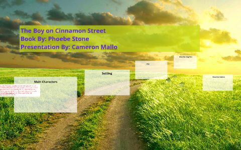 The Boy on Cinnamon Street by Cameron Craver on Prezi