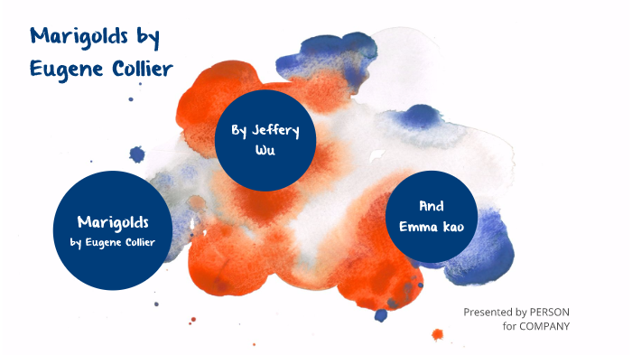 Marigolds by Eugene W. Collier by Emma,Jeffery by emma kao on Prezi