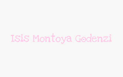Isis Montoya Godenzi by Isis Montoya Godenzi on Prezi