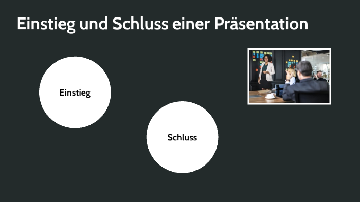 Einstieg und Schluss einer Präsentation by Sonnen Wetter on Prezi