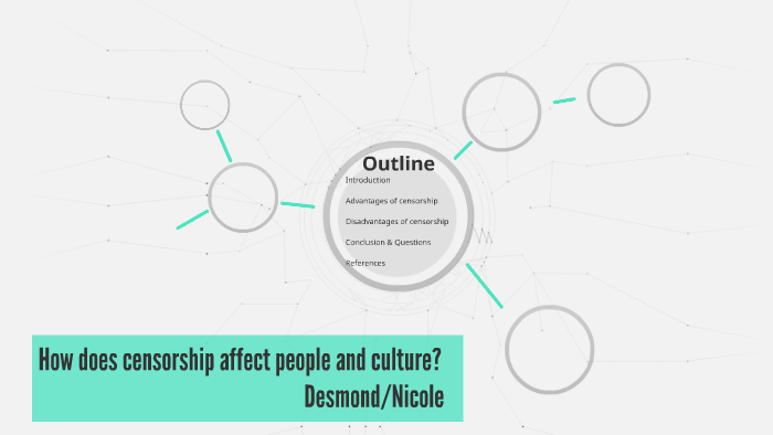 How does censorship affect people and culture? by Tian Li on Prezi
